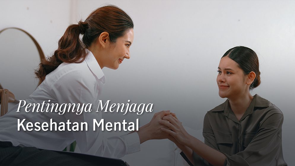 Pentingnya Menjaga Kesehatan Mental | Manulife Indonesia